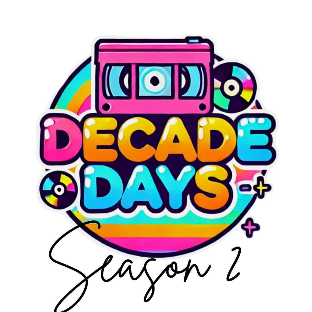 Decade Days: Season 2 Tickets on Sale NOW! - Nerd Alert News